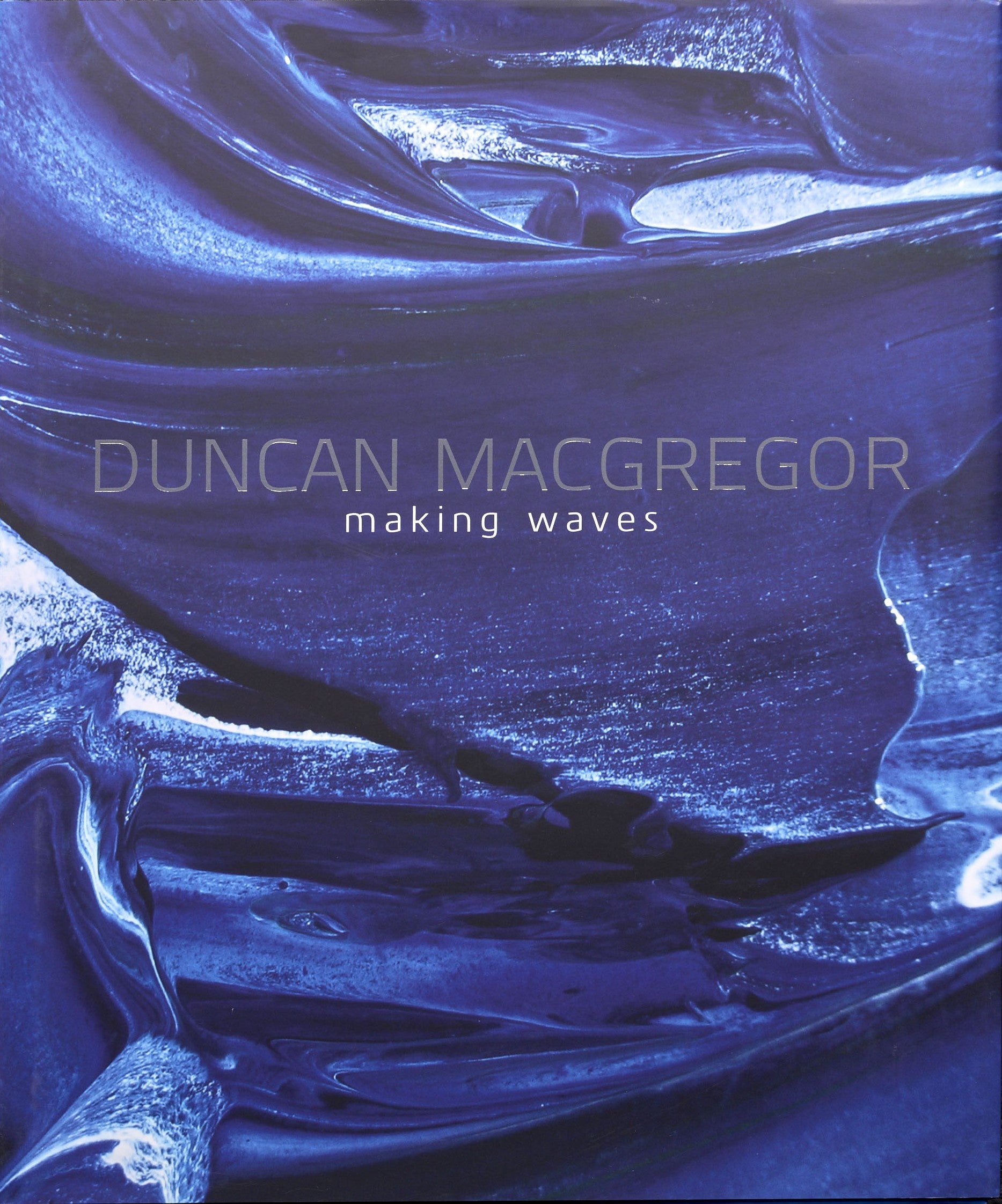Buy books by Duncan MacGregor | Making Waves (Limited Edition Book ...